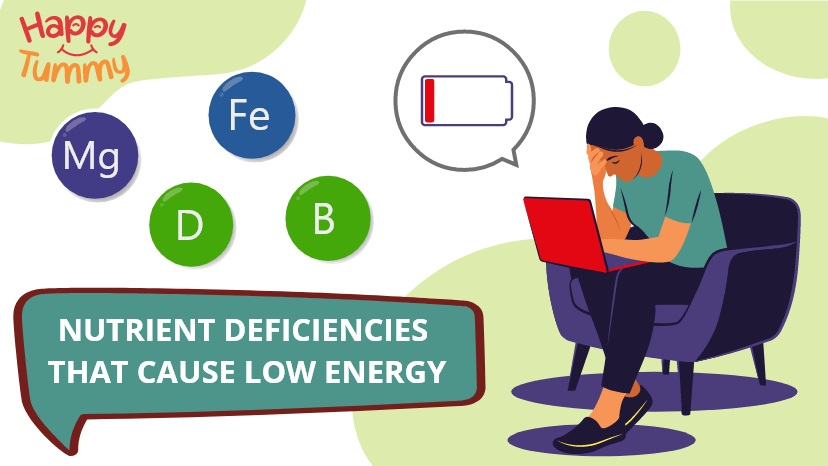 Nutrient Deficiencies That Might Cause Low Energy - Happytummy
